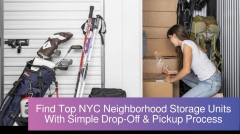 Find Top NYC Neighborhood Storage Units With Simple Drop-Off & Pickup ...