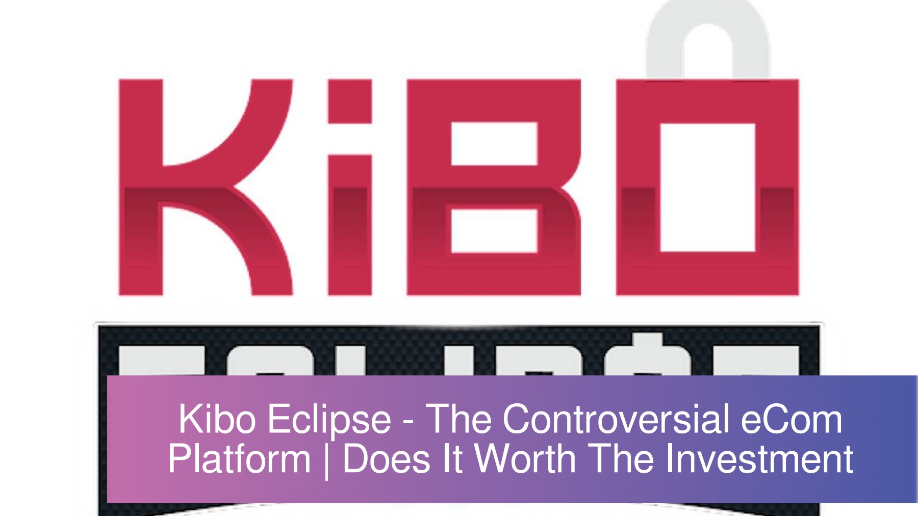 Kibo Eclipse - The Online eCom Training | Does It Worth The Investment - francis - Page 1 | Flip ...