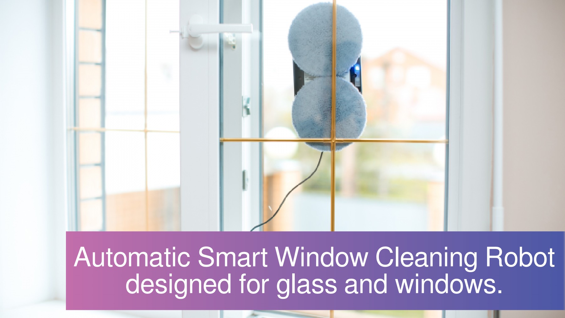 Automatic Smart Window Cleaning Robot designed for glass and windows ...