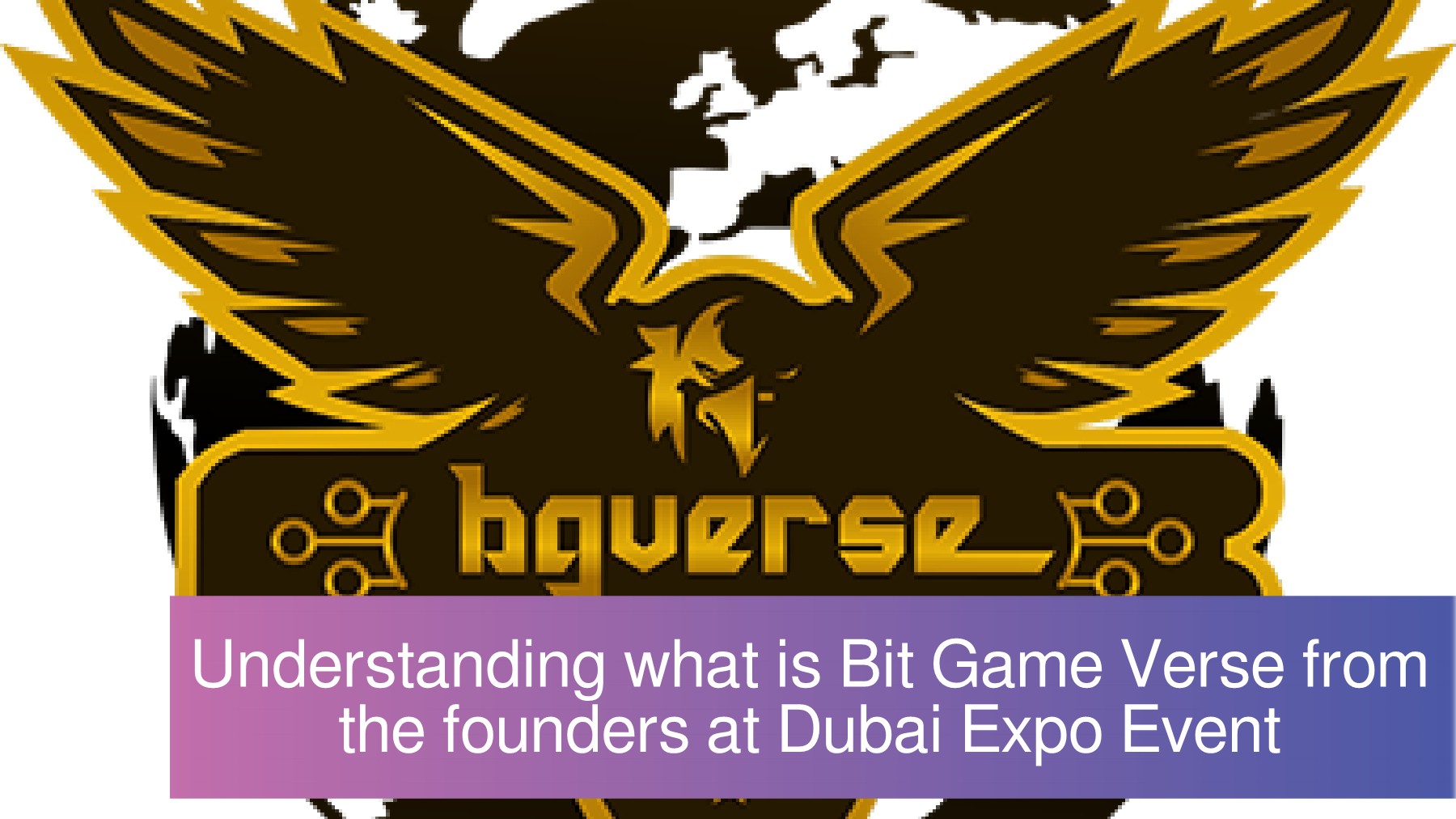 Understanding what is Bit Game Verse from the founders at Dubai Expo ...