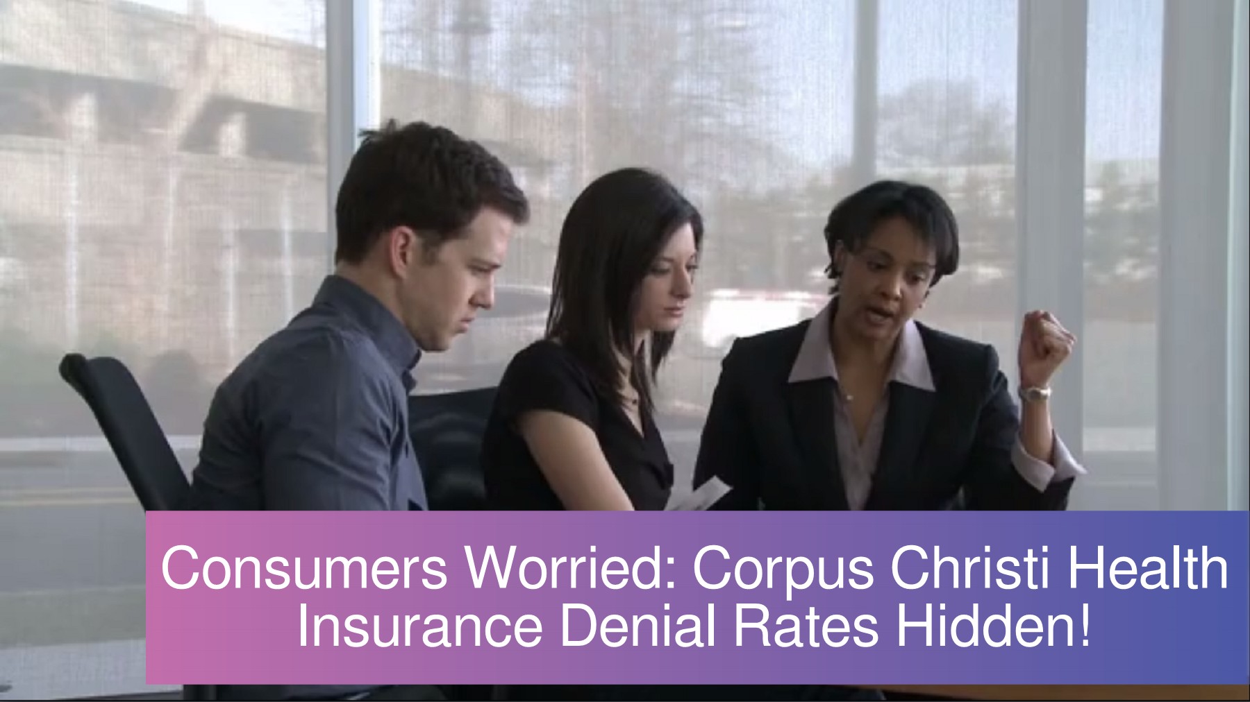 Corpus Christi Health Insurance Under Fire for Denial Rate Transparency ...