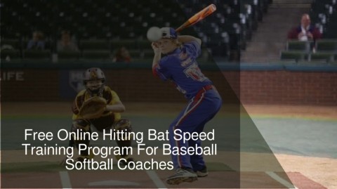 Free Remote Bat Speed Hitting Training Program For Baseball Softball Coaches | Online Instruction