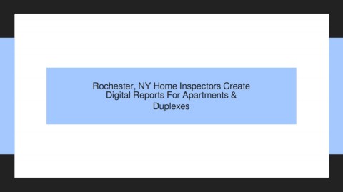 Rochester, NY Home Inspectors Create Digital Reports For Apartments ...