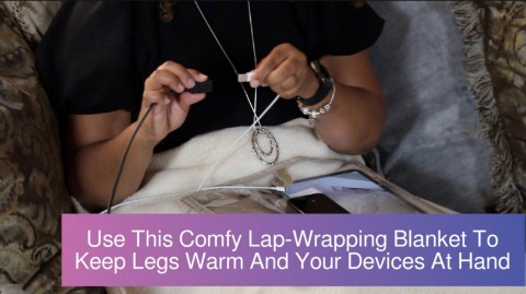 Use This Comfy Lap-Wrapping Blanket To Keep Legs Warm And Devices At Hand