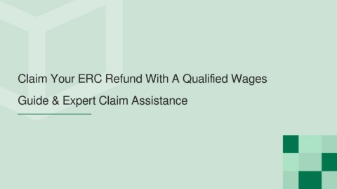 Claim Your ERC Refund With A Qualified Wages Guide & Expert Claim ...