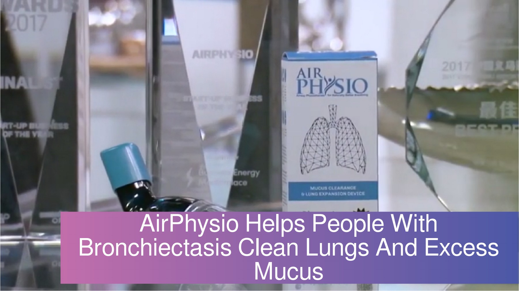 AirPhysio Helps People With Bronchiectasis Clean Lungs And Excess Mucus ...