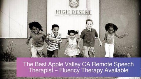 The Best Apple Valley CA Remote Speech Therapist – Fluency Therapy ...