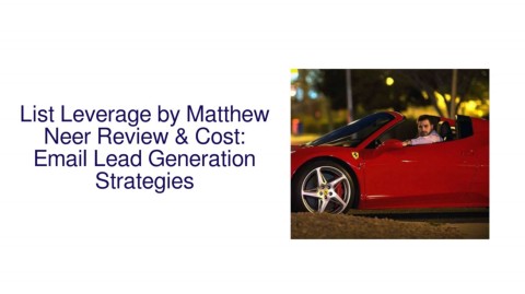 List Leverage by Matthew Neer: Build a High-Quality Email List and Make ...