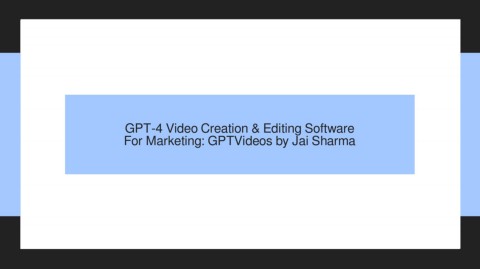 GPT-4 Video Creation & Editing Software For Marketing: GPTVideos by Jai Sharma