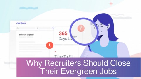 Why Recruiters Should Close Their Evergreen Jobs