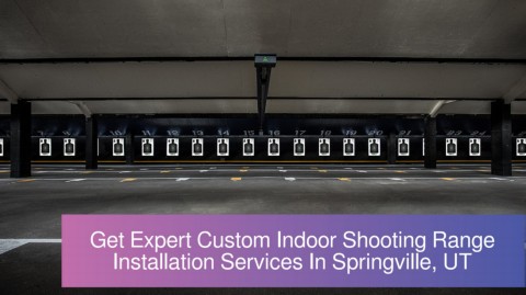 Find Professional Custom Indoor Shooting Range Installation Services In ...