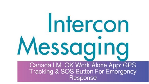 Canada I.M. OK Work Alone App: GPS Tracking & SOS Button For Emergency ...