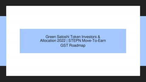 Green Satoshi Token Investors & Allocation 2022 | STEPN Move-To-Earn ...