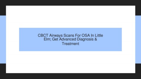 CBCT Airways Scans For OSA In Little Elm; Get Advanced Diagnosis ...