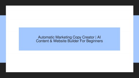 Best Automatic Marketing Copy Creator | AI Content & Website Builder ...