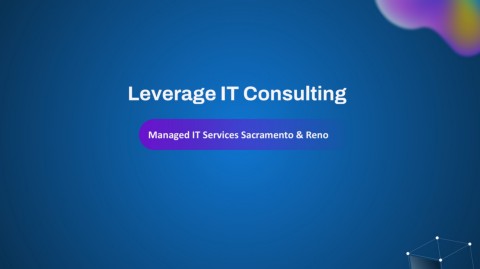 Best Managed IT service Sacramento - Leverage IT Consulting