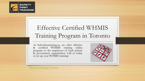Effective Certified WHMIS Training Program in Toronto - Safety First Training Ltd. - Page 1 - 4 ...