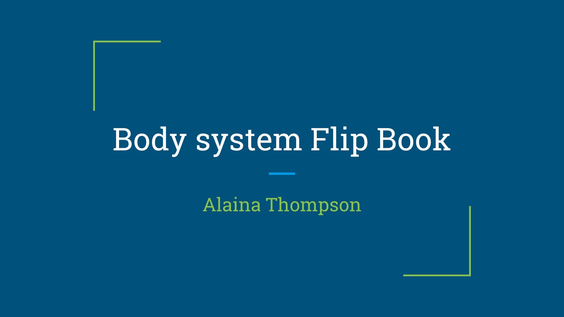 Body system Flip Book_thompson - alaina.thompson.843 - Page 1 - 38 ...