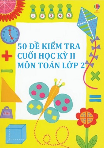 50-de-kiem-tra-cuoi-hoc-ki-2-mon-toan-lop-2 - Thư viện TH Nguyễn Lương Bằng - Sưu tầm sách hay ...