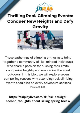 Thrilling Rock Climbing Events Conquer New Heights and Defy Gravity