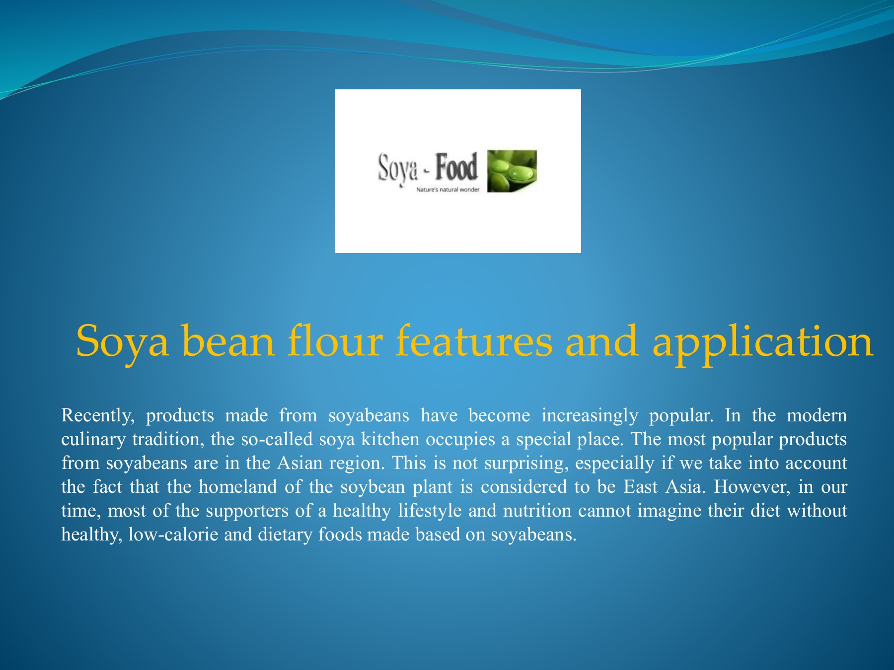 Soya bean flour features and application - soyafoodofficial - Page 1 ...