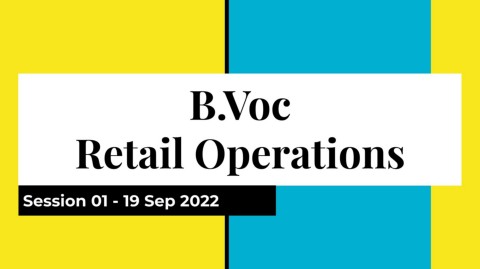 B.Voc Retail Operations (Batch 1) - Session dated 19 Sep 2022
