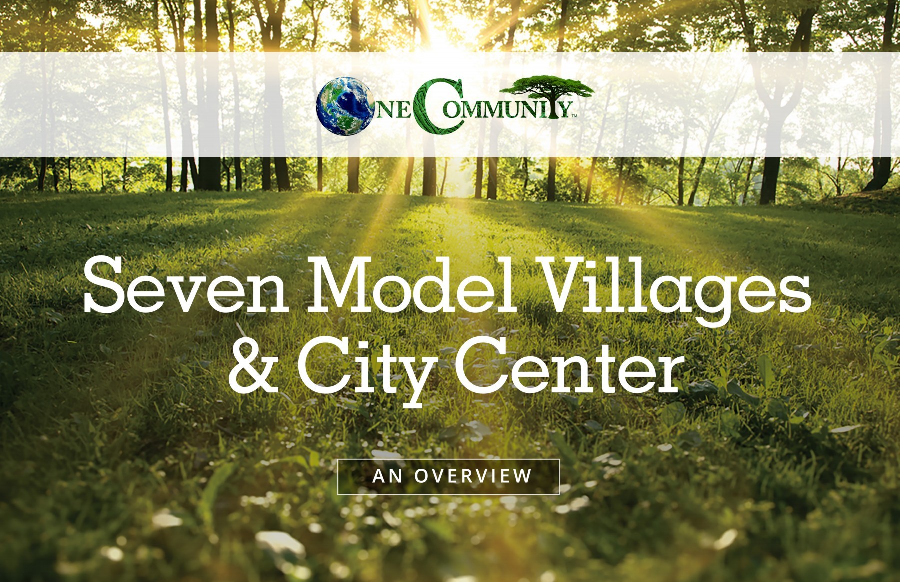 One Community Seven Model Villages and City Center - One Community ...