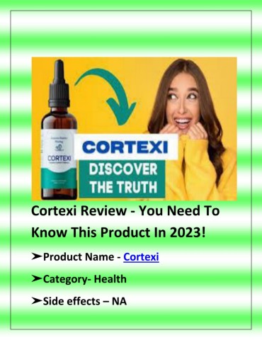 Cortexi Review - You Need To Know This Product In 2023!