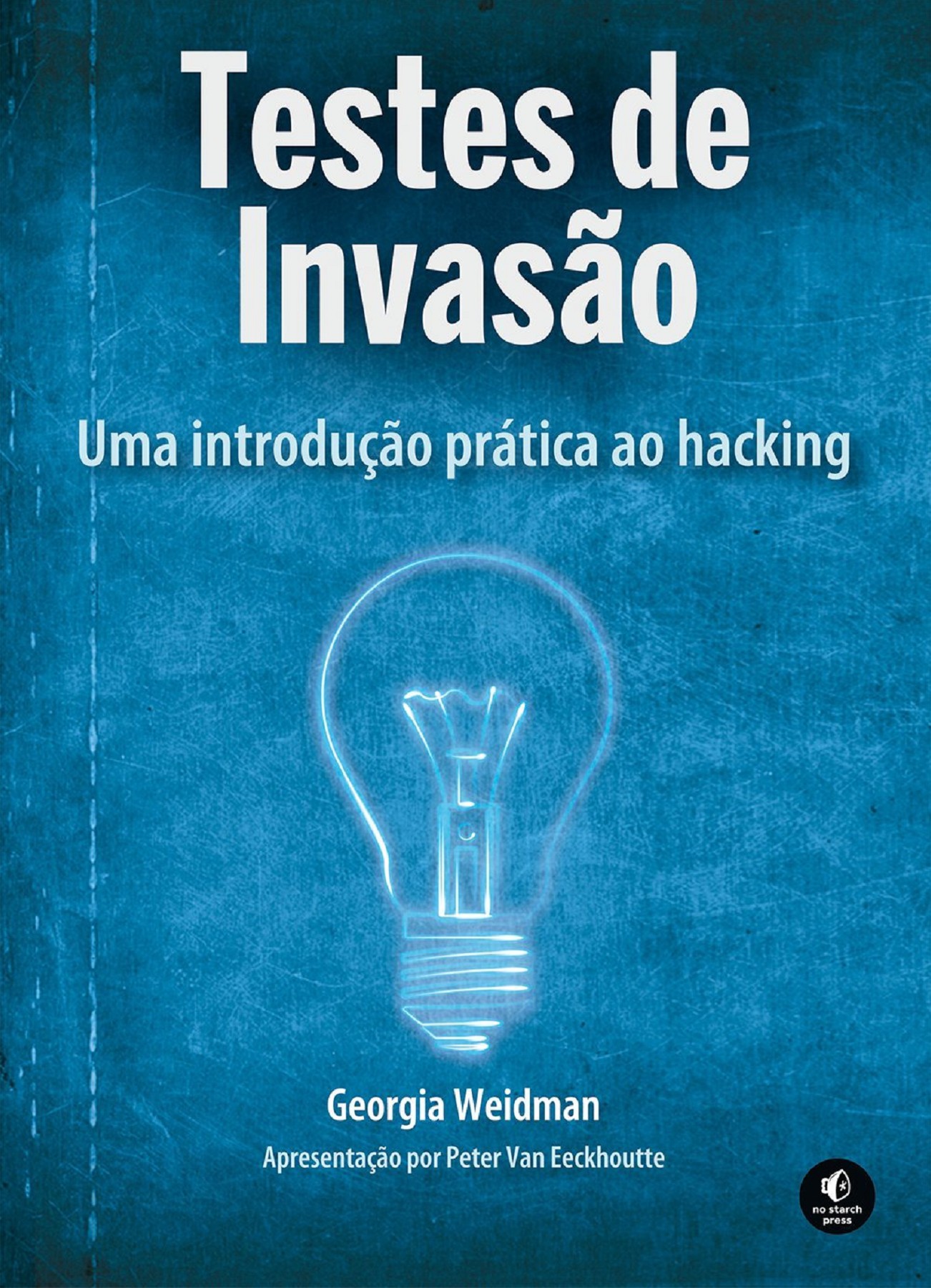 Testes de Invasão uma Introdução Prática ao Hacking- Georgia Weidman ...