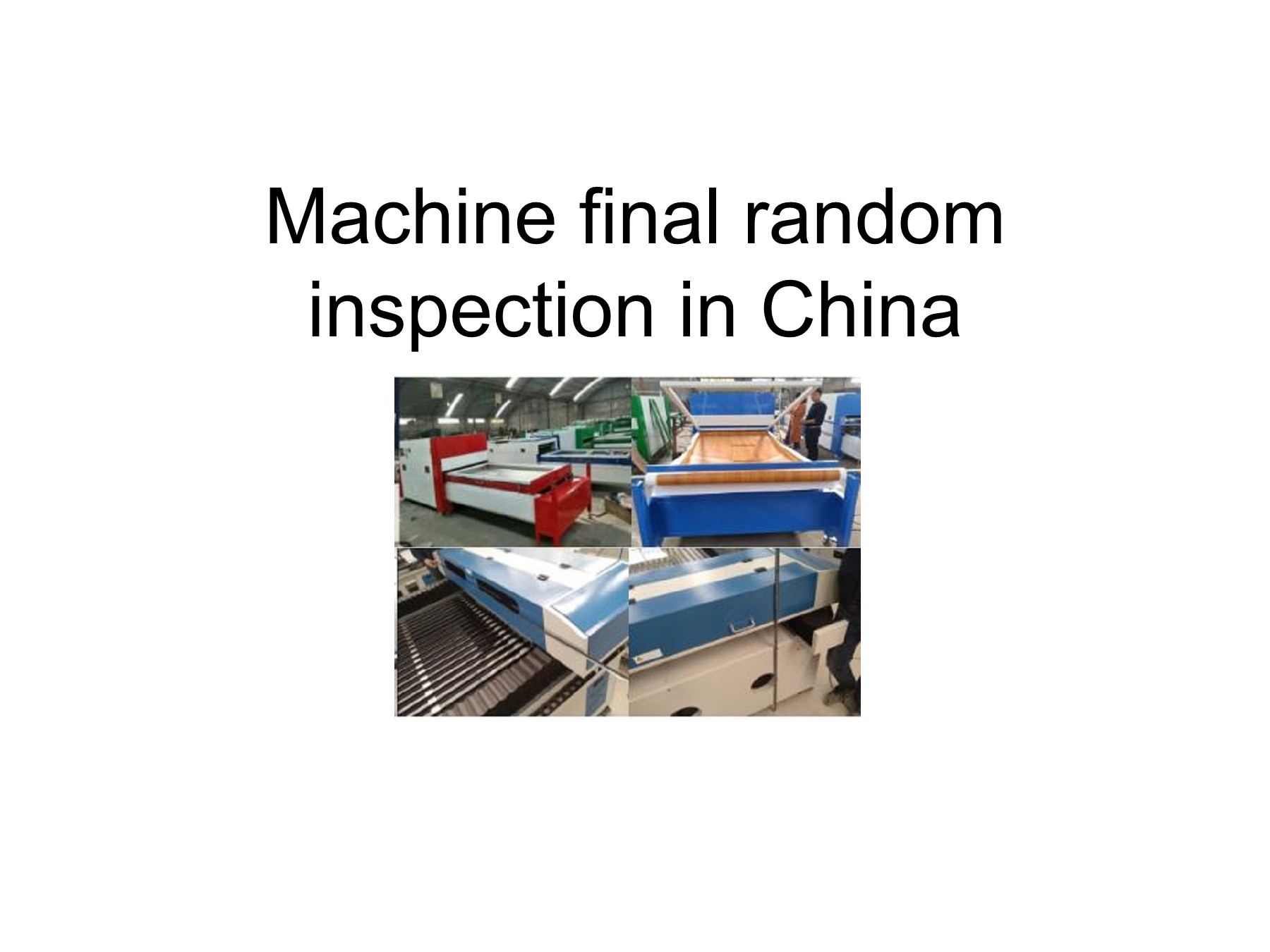 machine final random inspection in China - Eagle Eyes China Quality ...