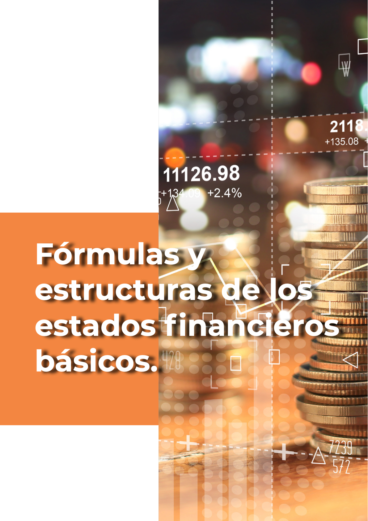 Fórmulas y estructuras de los estados financieros básicos. Fórmulas y estructuras de los estados ...