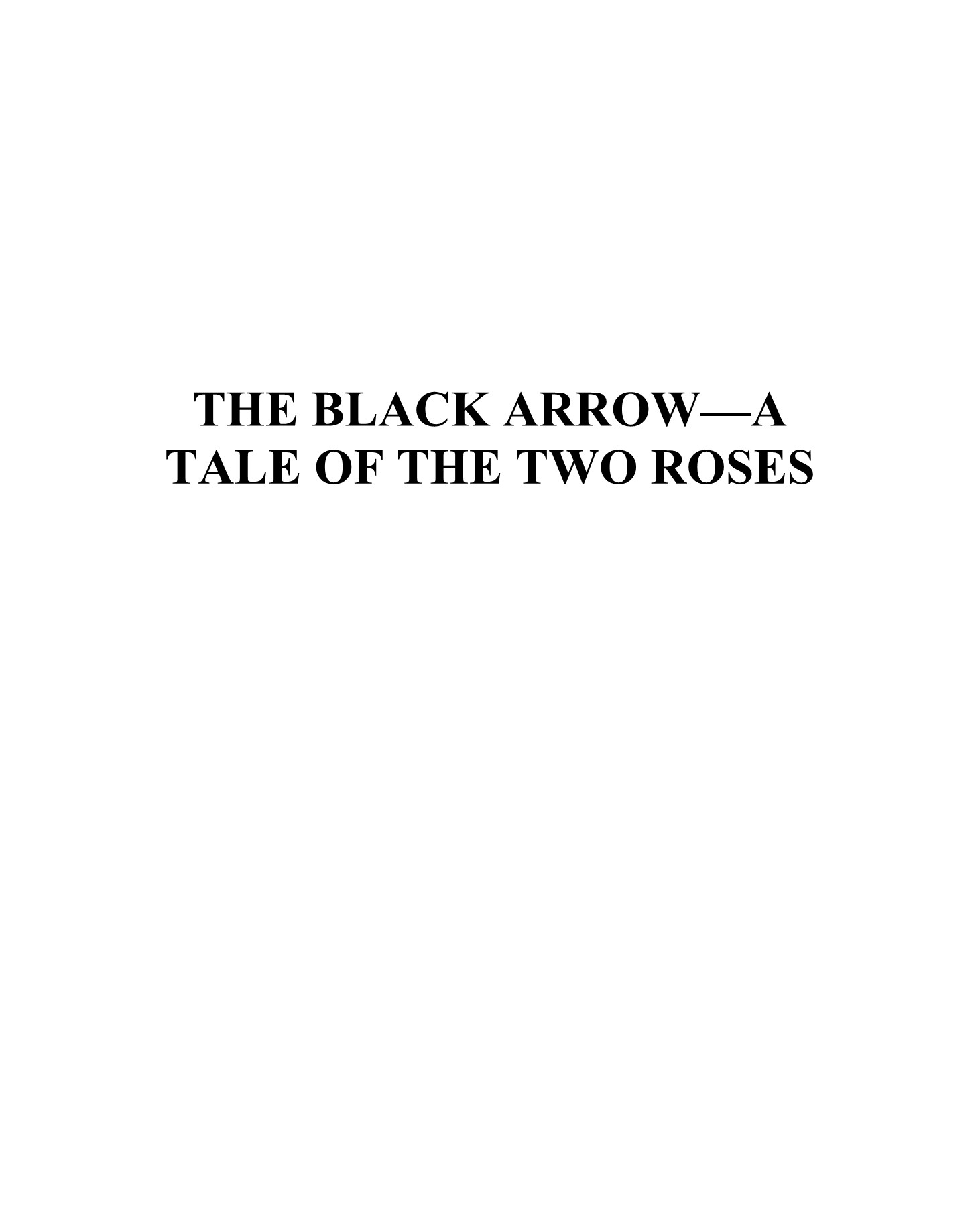 The-Black-Arrow-A-Tale-of-the-Two-Roses - Nathanaelrichardpantou12 ...