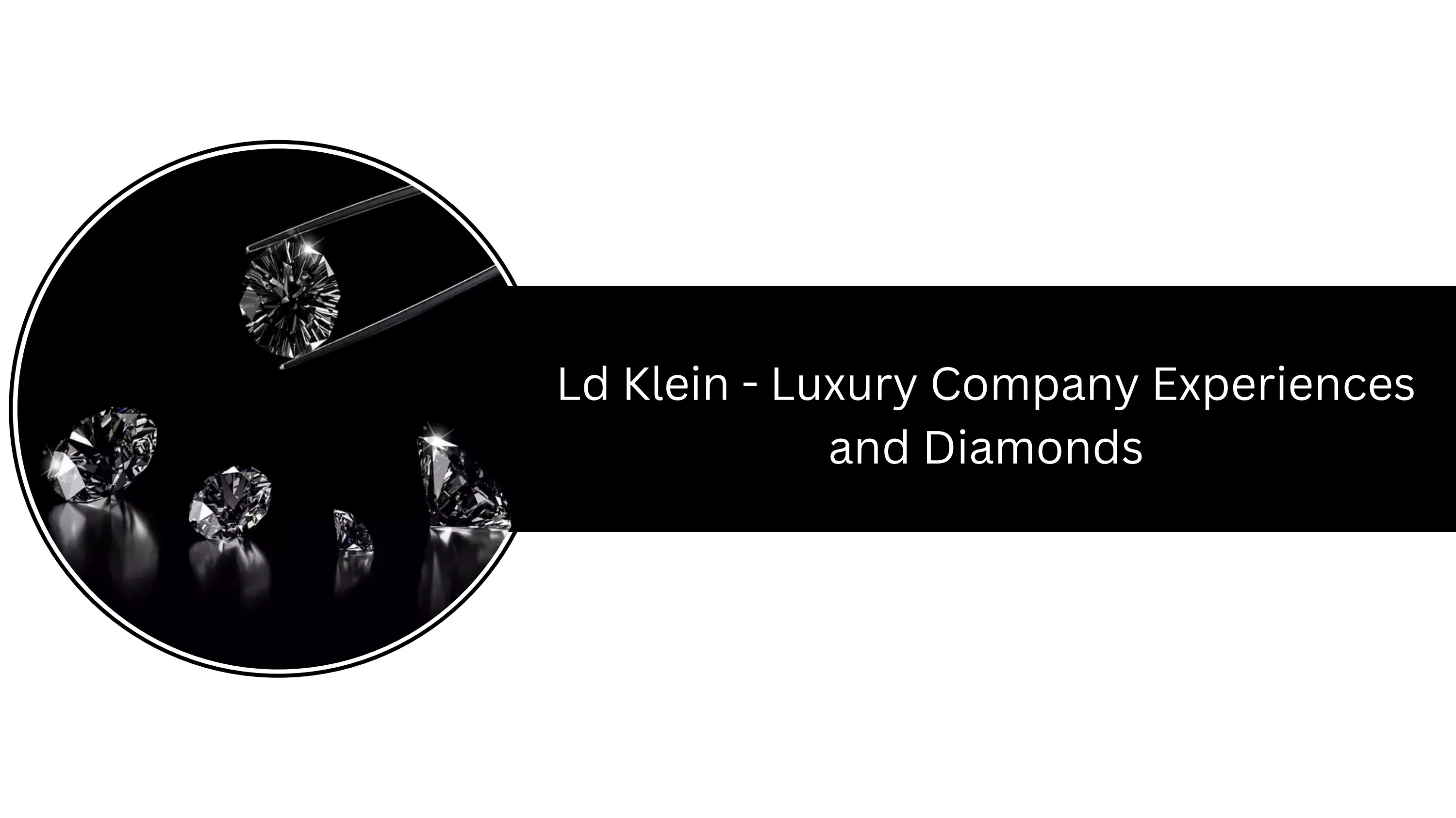 Ld Klein - Luxury Company Experiences and Diamonds - LD Klein - Page 1 - 8 | Flip PDF Online ...