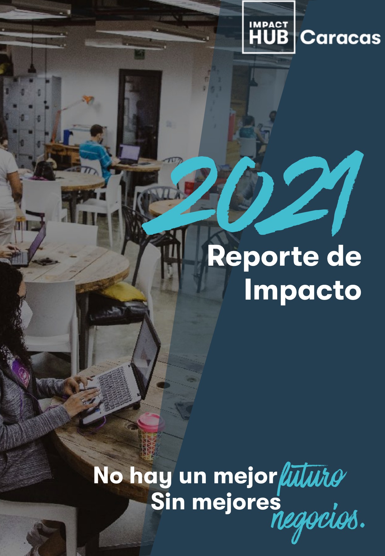 Reporte de Impacto Impact Hub Caracas 2021 - maria.pacheco - Page 1 - 56 | Flip PDF Online ...