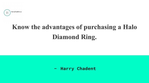 Know the advantages of purchasing a Halo Diamond Ring - Harry Chadent ...
