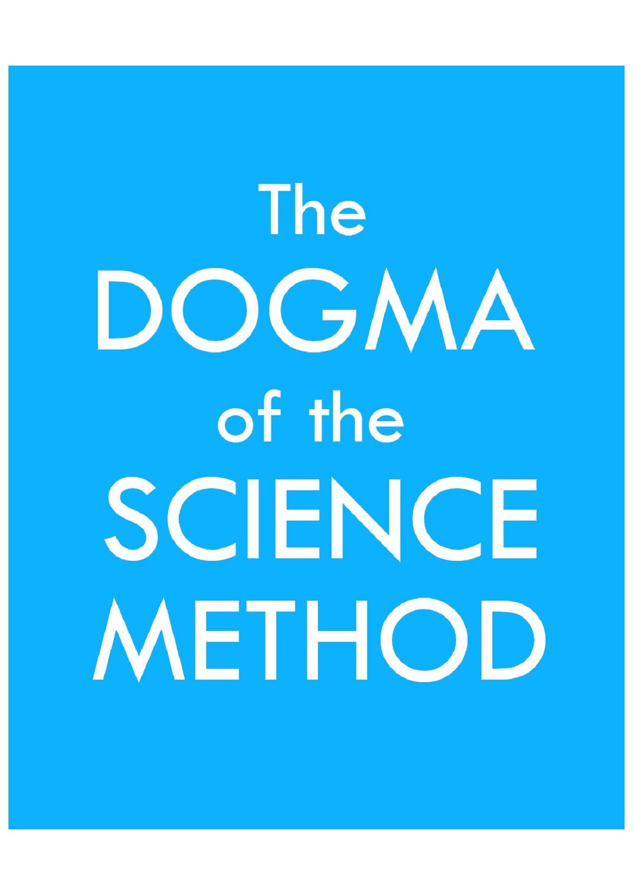The Dogma of the Scientific Method - miss books - Page 1 - 3 | Flip PDF ...