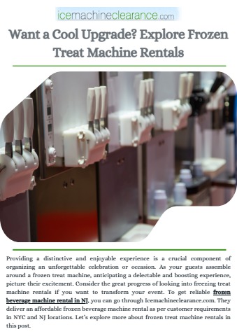 Want a Cool Upgrade Explore Frozen Treat Machine Rentals