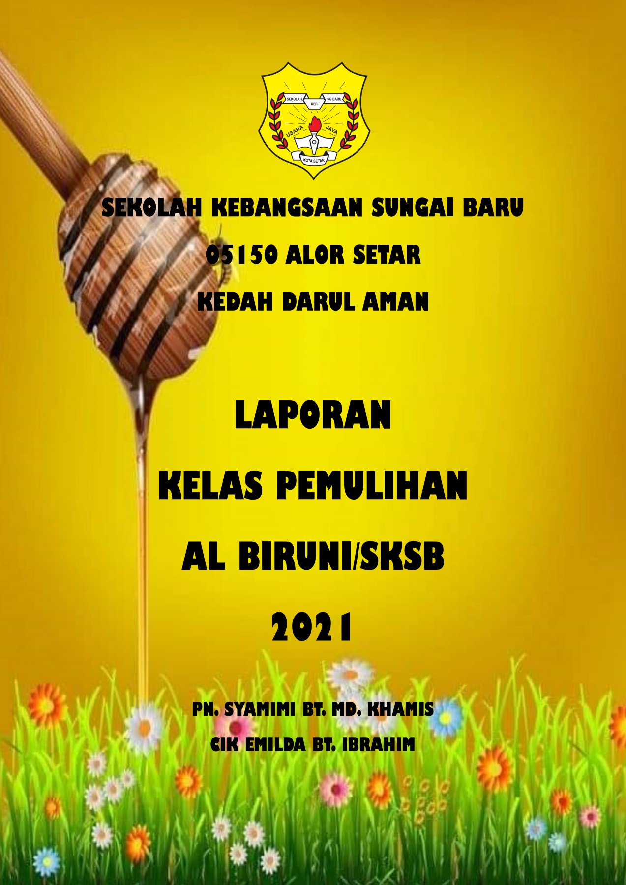 LAPORAN KELAS PEMULIHAN AL BIRUNI CIKGU SYAMIMI SKSB 2021 - syamimiskbt ...