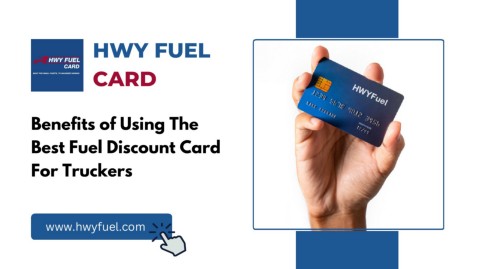 Benefits of Using The Best Fuel Discount Card For Truckers