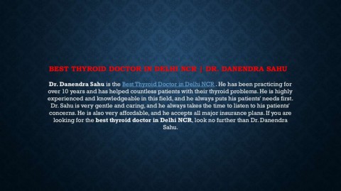 Best Thyroid Doctor in Delhi NCR | Dr. Danendra Sahu - Dr. Danendra Sahu - Page 1 - 2 | Flip PDF ...