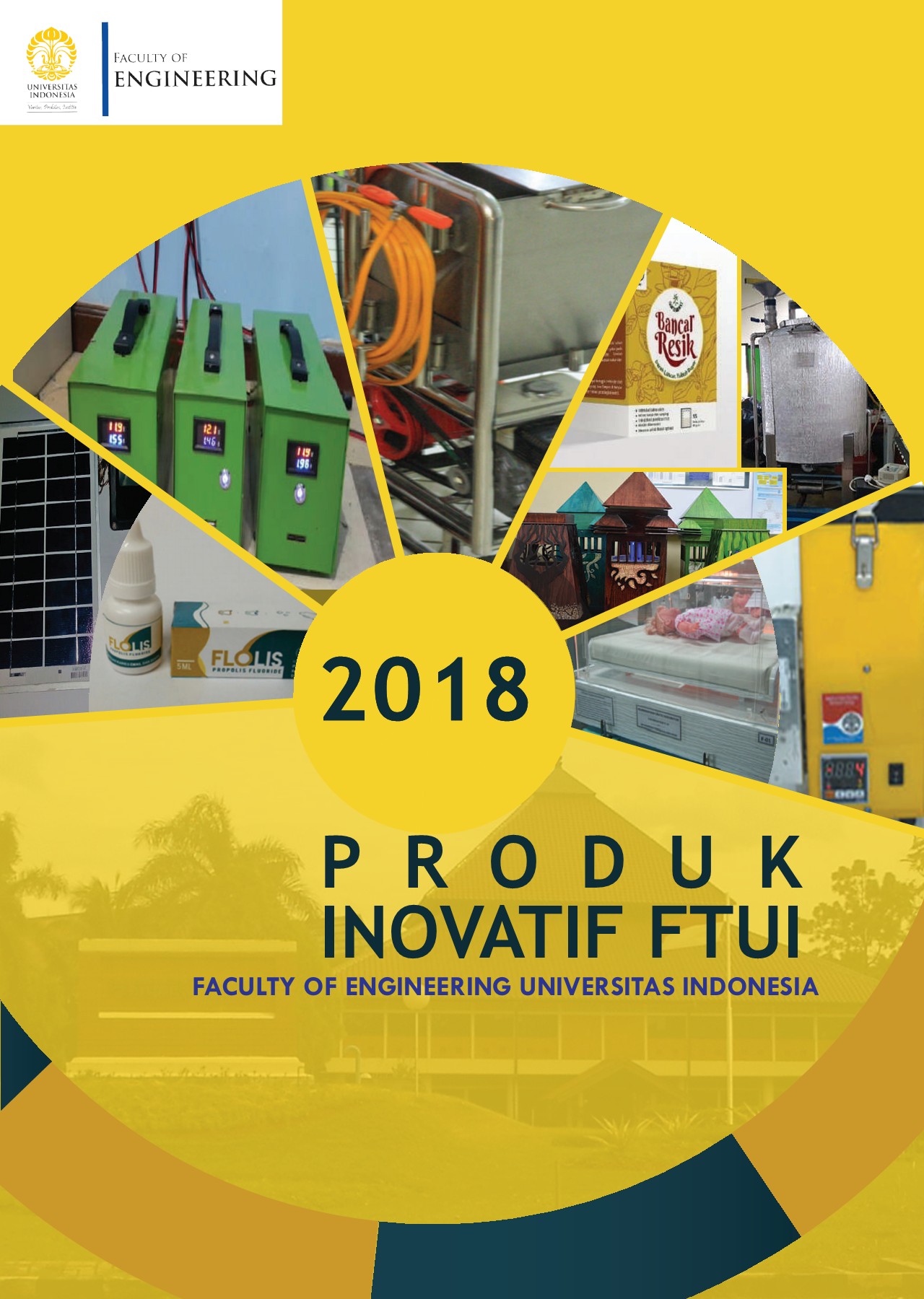 Produk Inovatif FTUI 2018 - Fakultas Teknik Universitas Indonesia ...