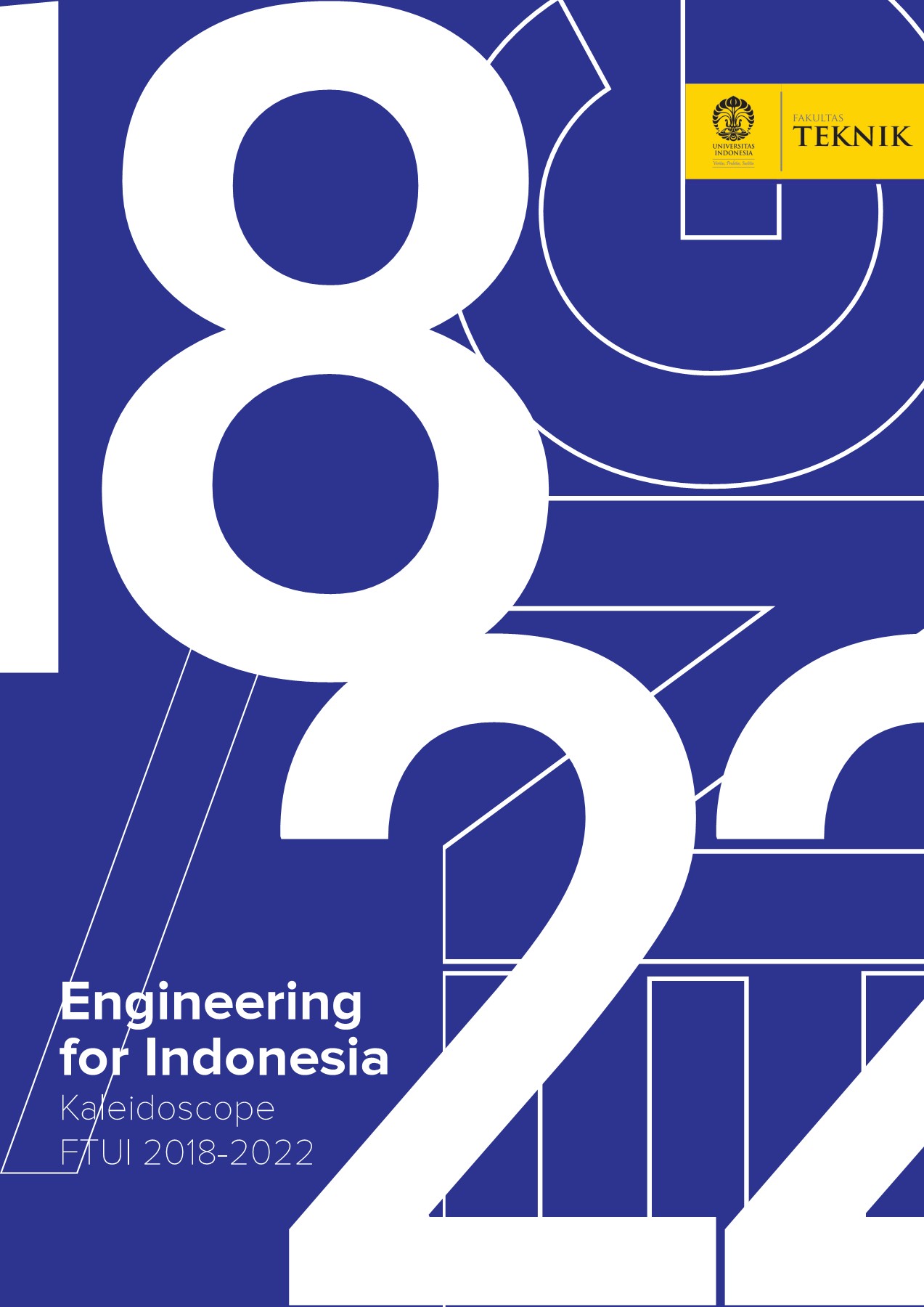 Engineering for Indonesia Kaleidoscope FTUI 2018-2022 - Fakultas Teknik ...