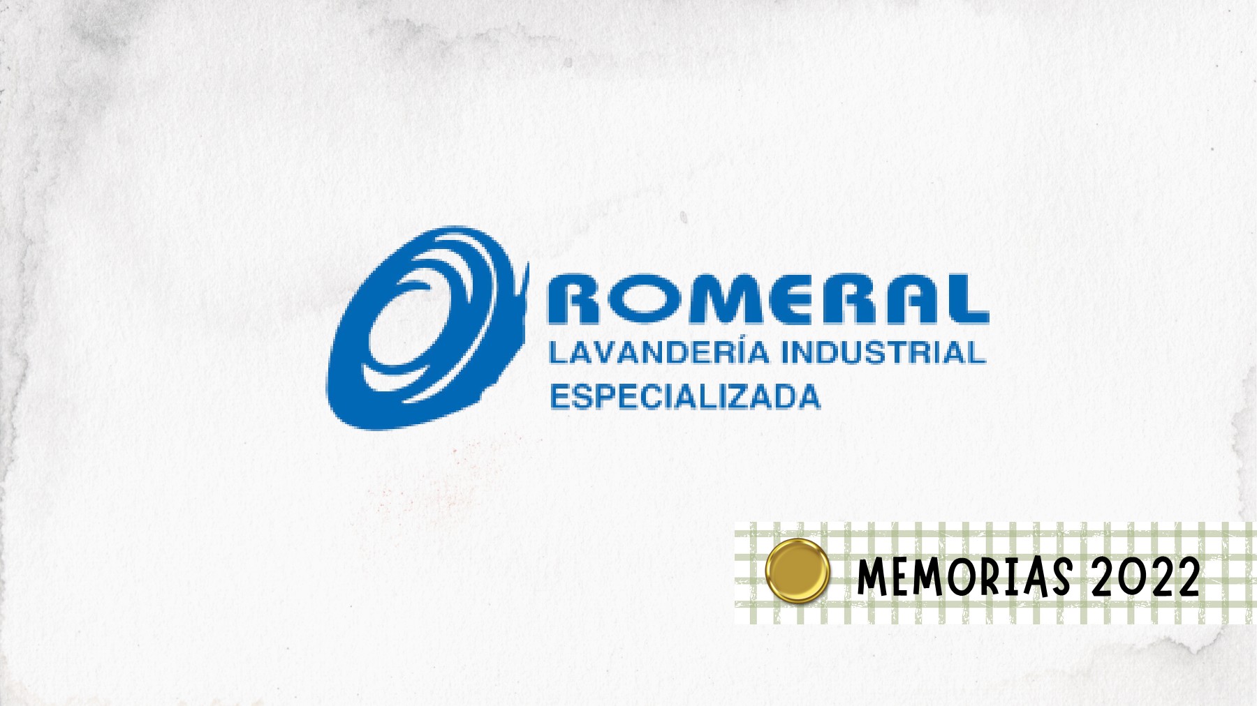 Memorias 2022 Lavanderia El Romeral - Destinos y Negocios LATAM - Page ...