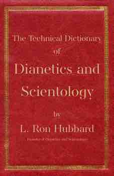 The Technical Dictionary of Dianetics and Scientology