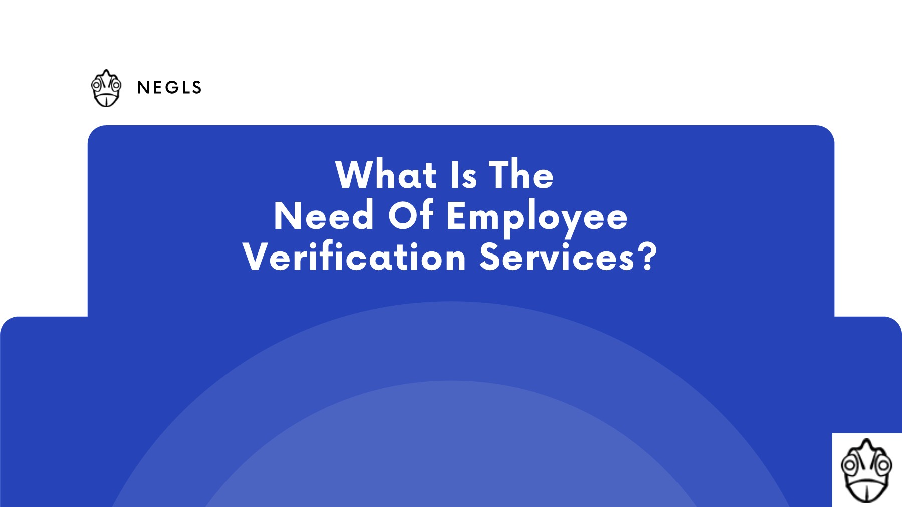 What Is The Need Of Employee Verification Services - Negls - Page 1 - 6 ...