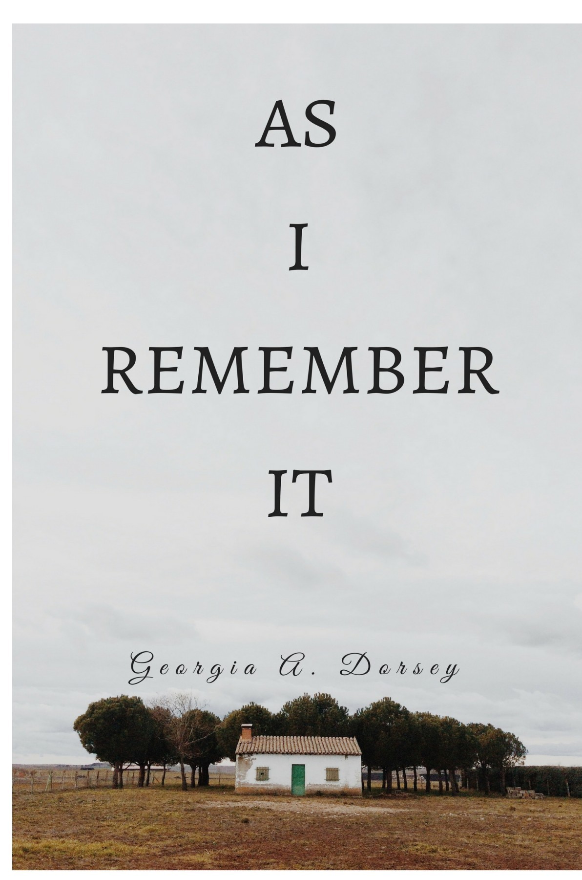 As I Remember It - georgia.dorsey24 - Page 1 - 242 | Flip PDF Online ...