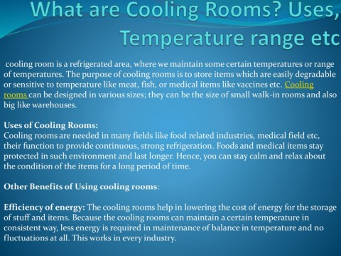 What are Cooling Rooms? Uses, Temperature range etc