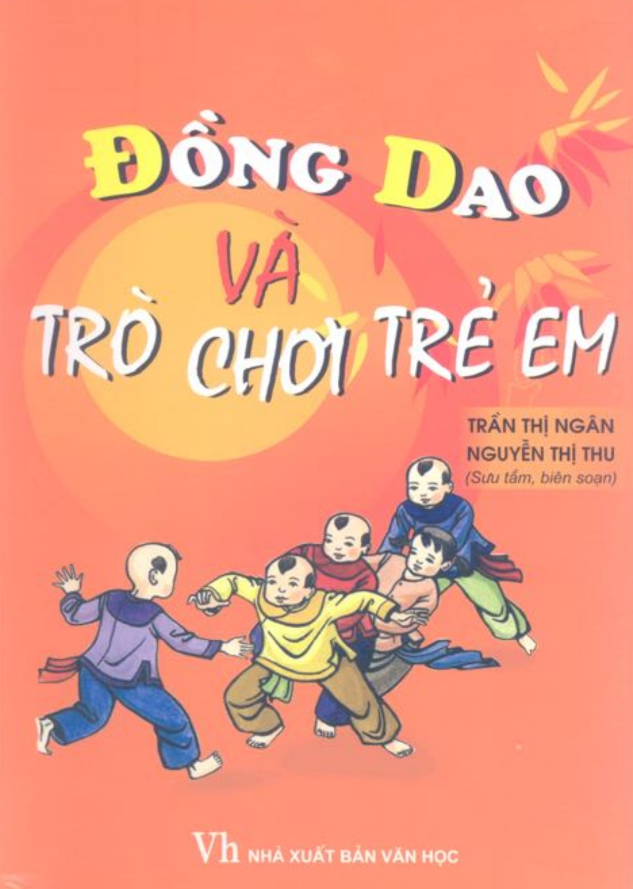 Đồng dao và trò chơi trẻ em - TỦ SÁCH KIẾN THỨC GIÁO DỤC MẦM NON ...
