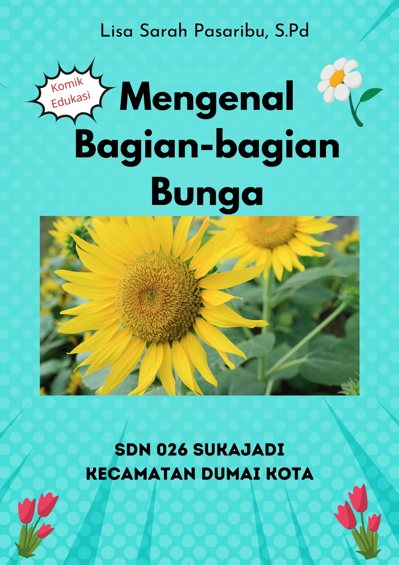 LISA SARAH Komik Edukasi Bagian-bagian Bunga - cikgusarah026 - Halaman ...