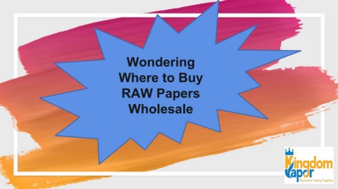 Wondering Where to Buy RAW Papers Wholesale